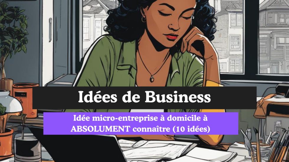 10 Nouvelles Idées de Business à ne PAS Louper cette Année ...