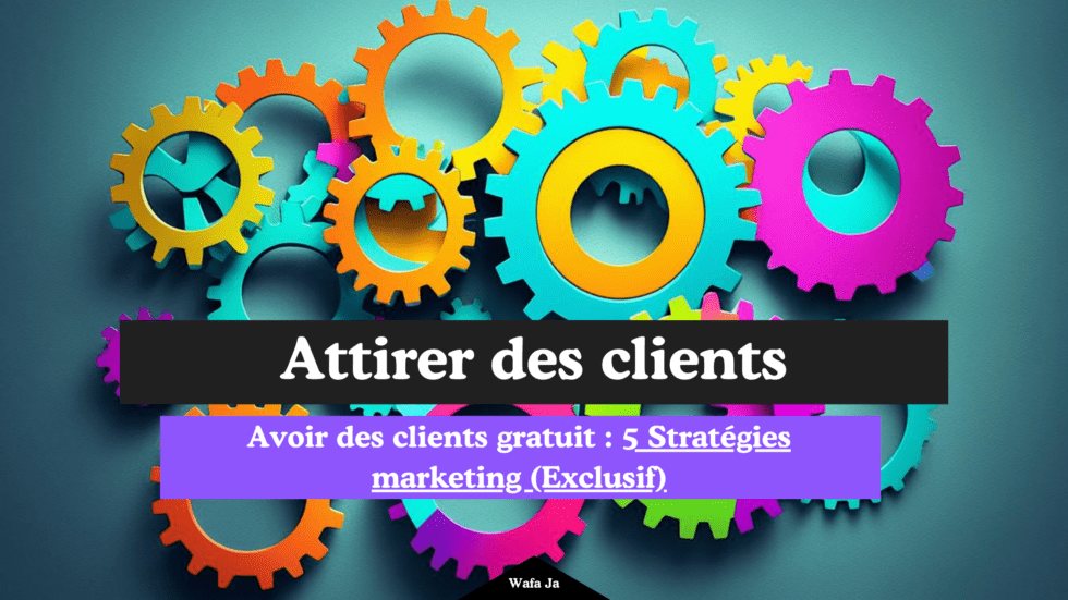 Comment attirer de nouveaux clients ? 10 astuces efficaces pour 2025